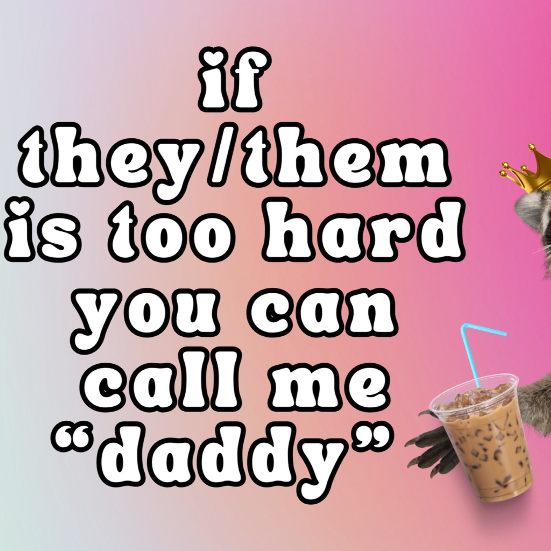 You Can Call Me Daddy Raccoon Sticker | Overlap
